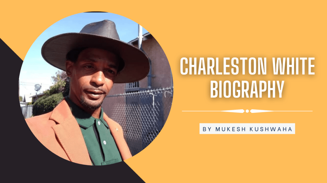 Charleston White Biography, Age, Net Worth, Wife, Crime